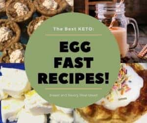 The Ultimate Keto Egg Fast Recipe Collection! - Ketogenic Woman